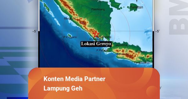 Gempa Tektonik Guncang Tanggamus Lampung, Tidak Berpotensi Tsunami ... Gempa Tektonik Guncang Tanggamus Lampung, Tidak Berpotensi Tsunami ...